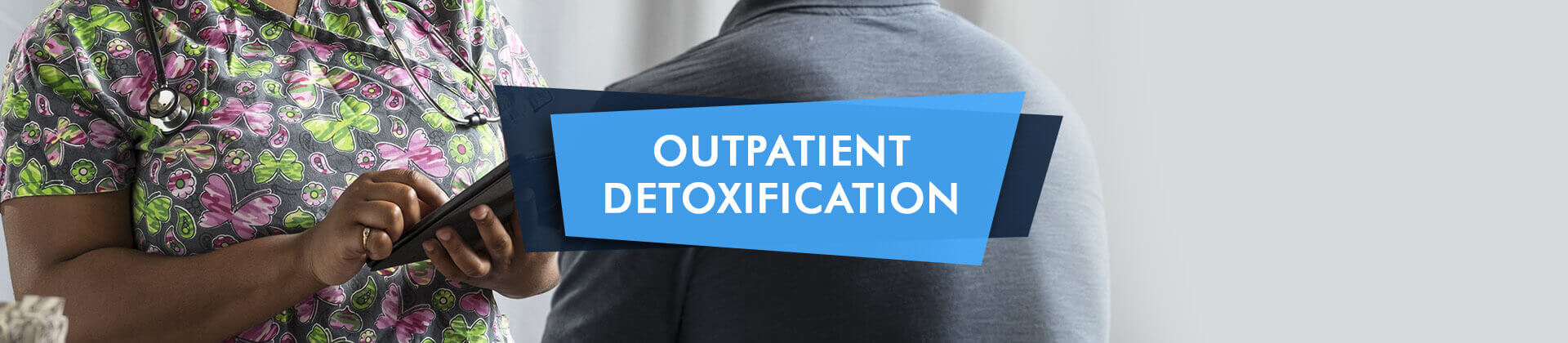 Outpatient Detox Programs: Programs for Drug and Alcohol Withdrawal