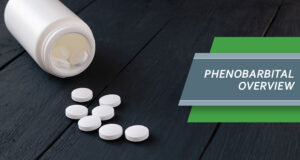 Phenobarbital Addiction: The Dangers Of Abuse