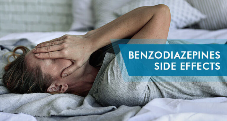 Benzodiazepines Side Effects: The Dangers of Using Benzos
