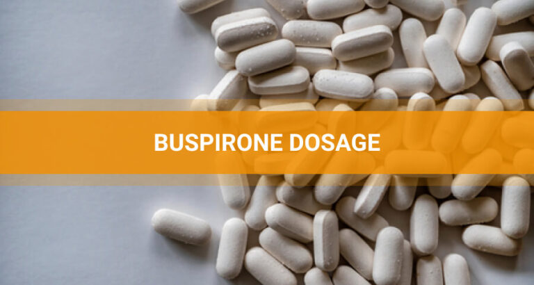 Buspar Dosage: Formulations And Recommended Dosages