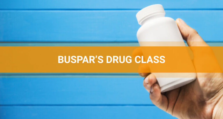 Buspar Drug Class: Is Buspirone A Benzodiazepine?