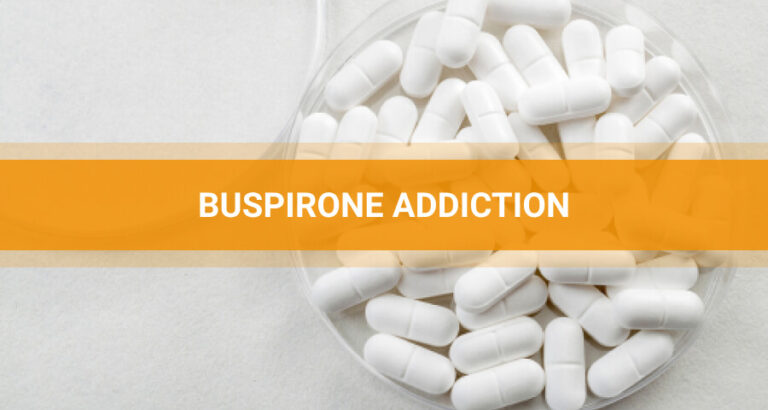 Buspar Addiction: Signs and Symptoms of Buspirone Abuse