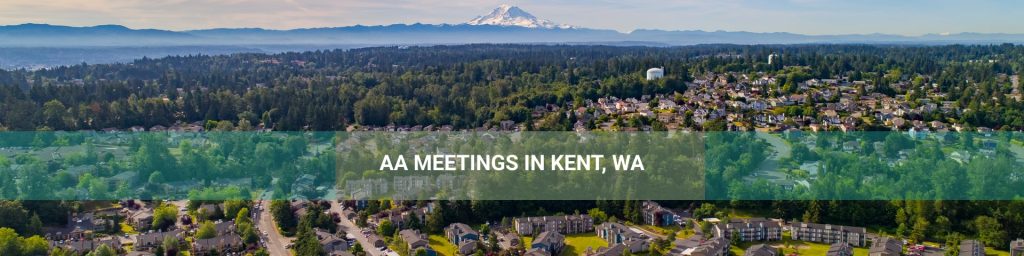 AA Meetings in Kent, WA: Finding Solutions in Northwestern Washington