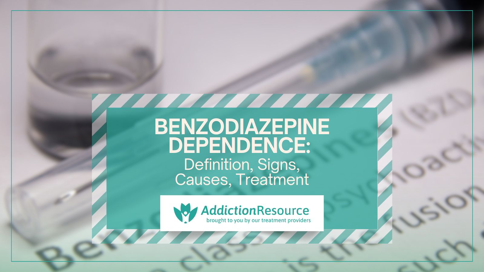 Benzodiazepine Dependence: Definition, Signs, Causes, Treatment - Addiction Resource