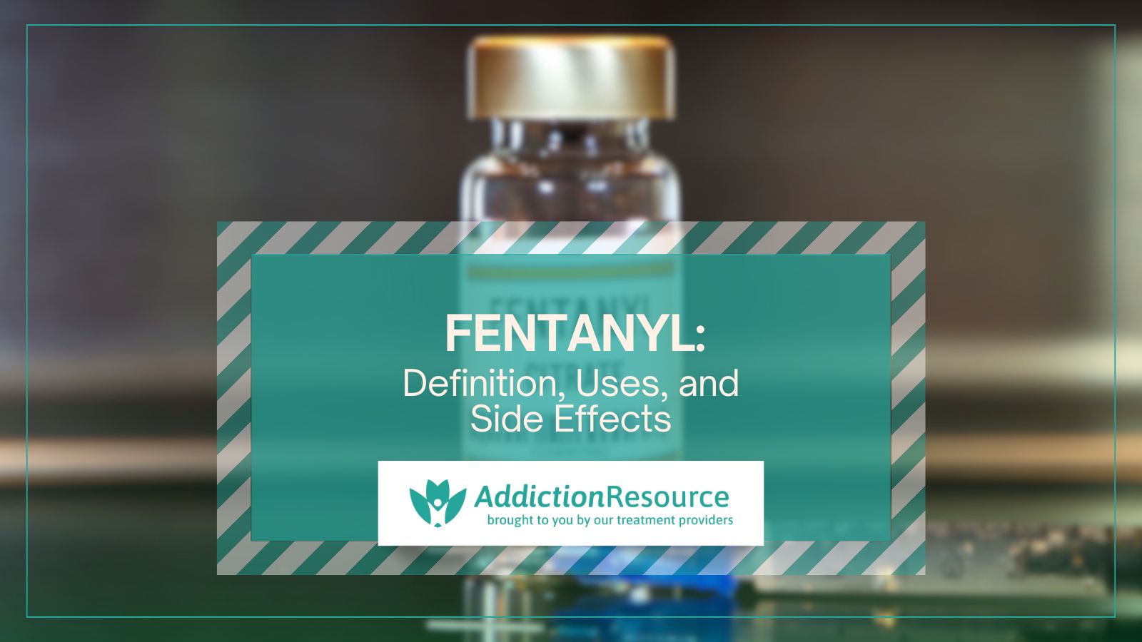 Fentanyl Addiction, Abuse, Uses And Addiction Treatment