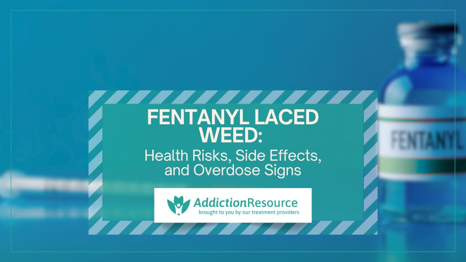Fentanyl Laced Weed and the Dangers of Fentanyl Overdose