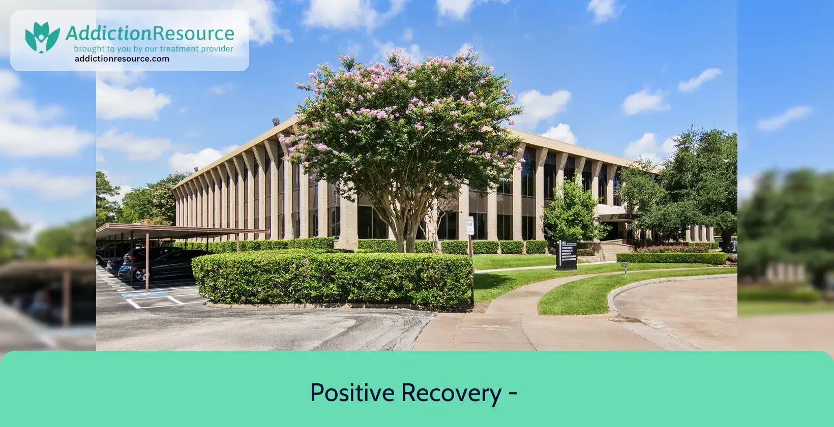 Positive Recovery - Energy Corridor - Houston, Texas - Addiction Resource
