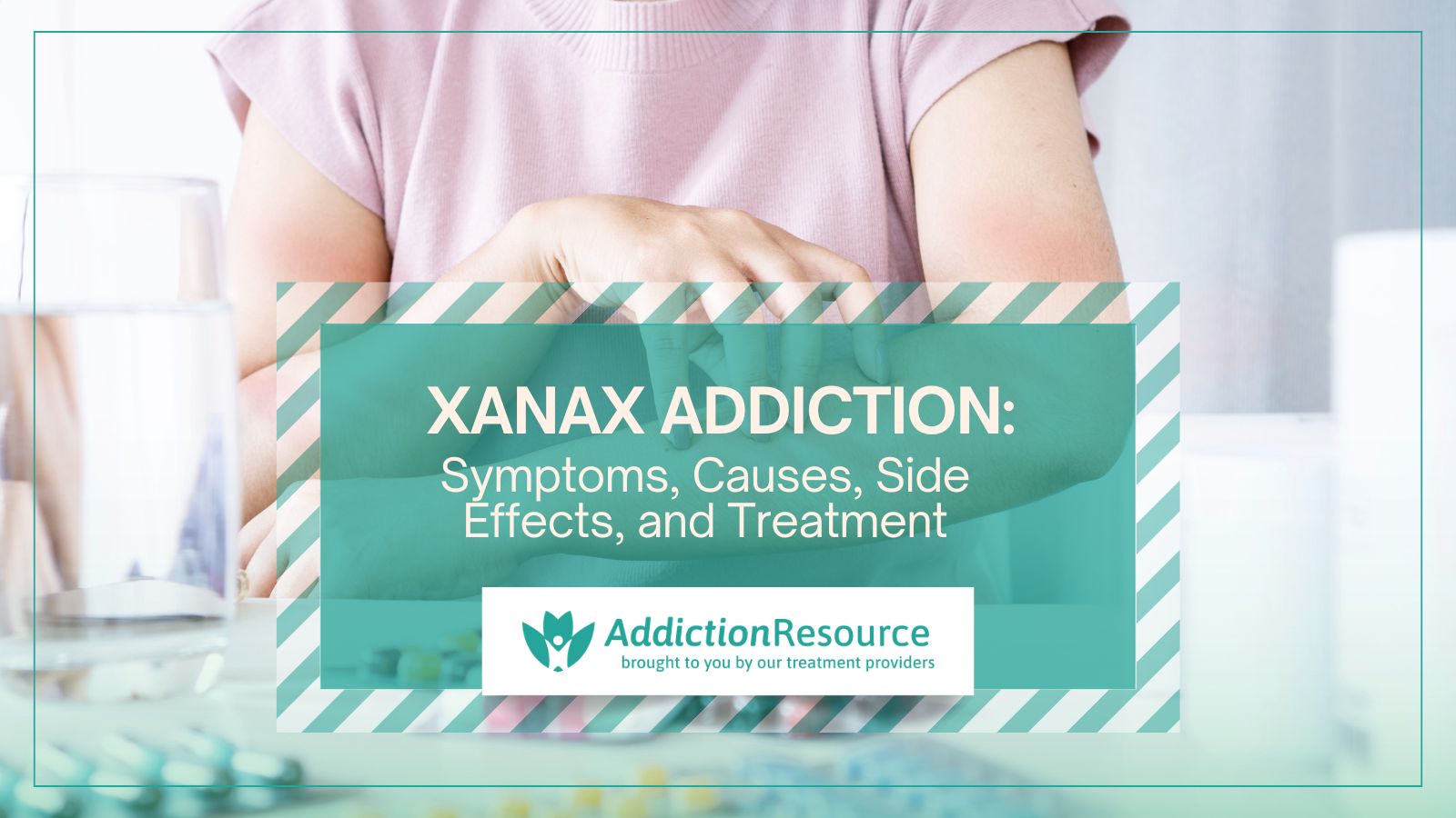 Xanax Addiction: Symptoms, Causes, Side Effects, and Treatment - Addiction Resource