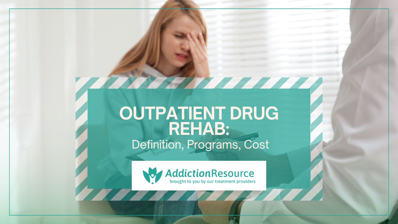 Outpatient Drug Rehab: Definition, Programs, Cost - Addiction Resource